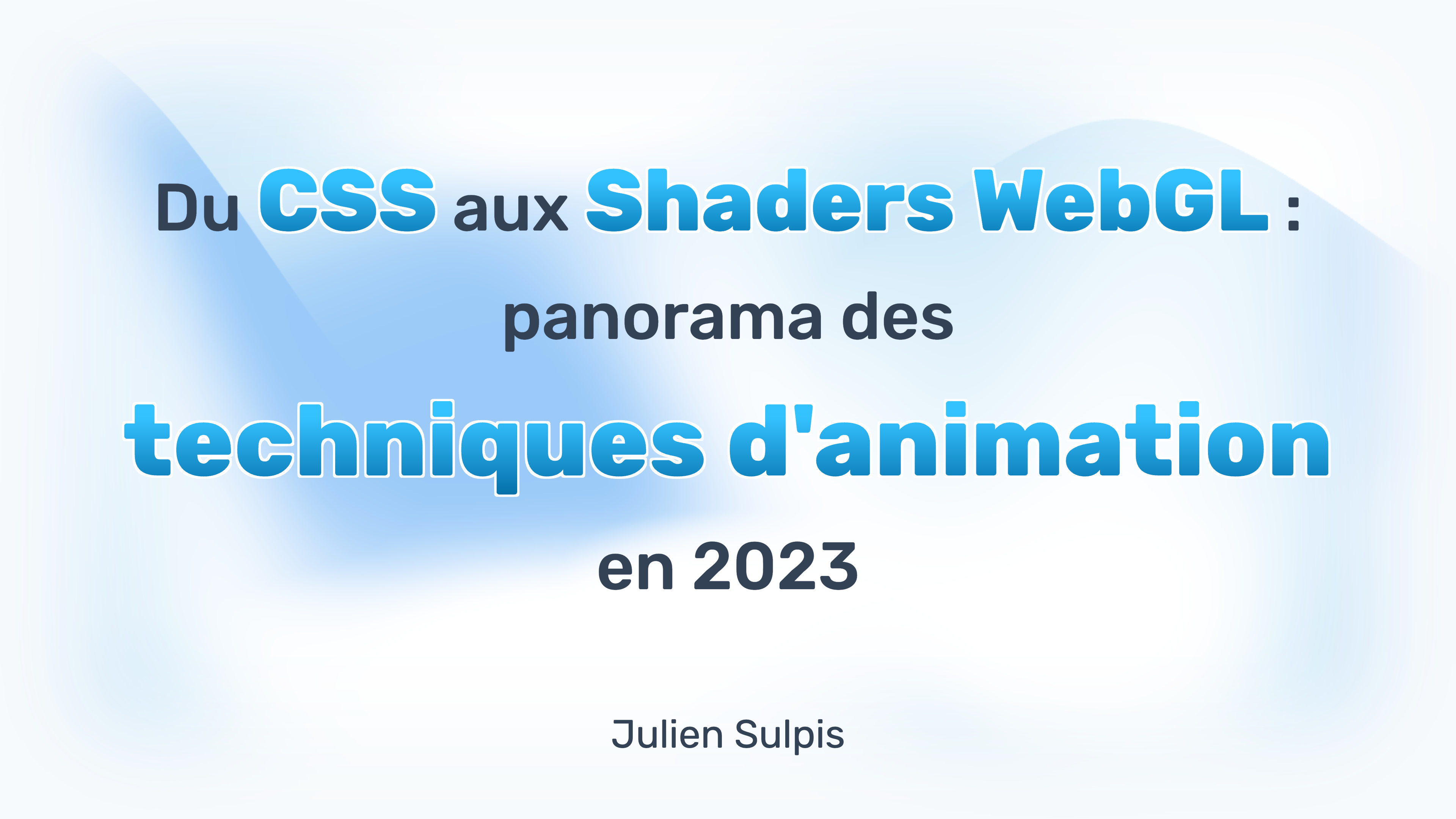 Du CSS aux shaders WebGL : panorama des techniques d'animation en 2023